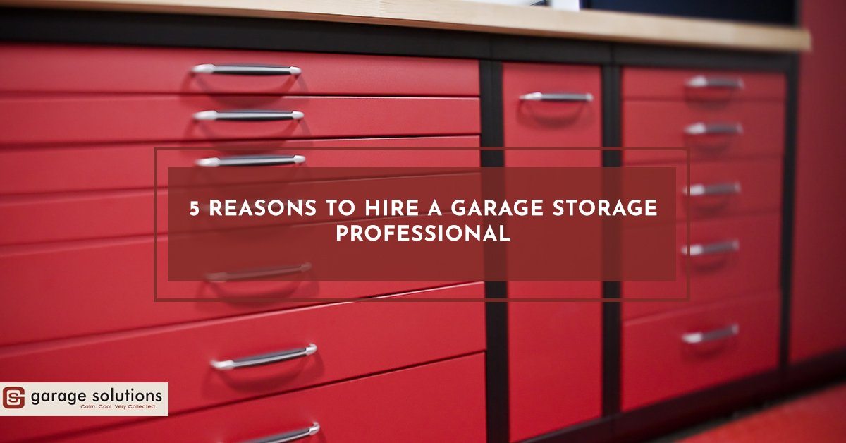 5 Reasons To Hire A Garage Storage Professional – CoolYeah Garage ...