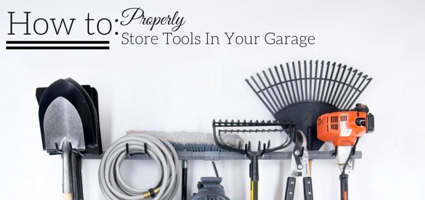HOW TO PROPERLY STORE TOOLS IN YOUR GARAGE – CoolYeah Garage ...